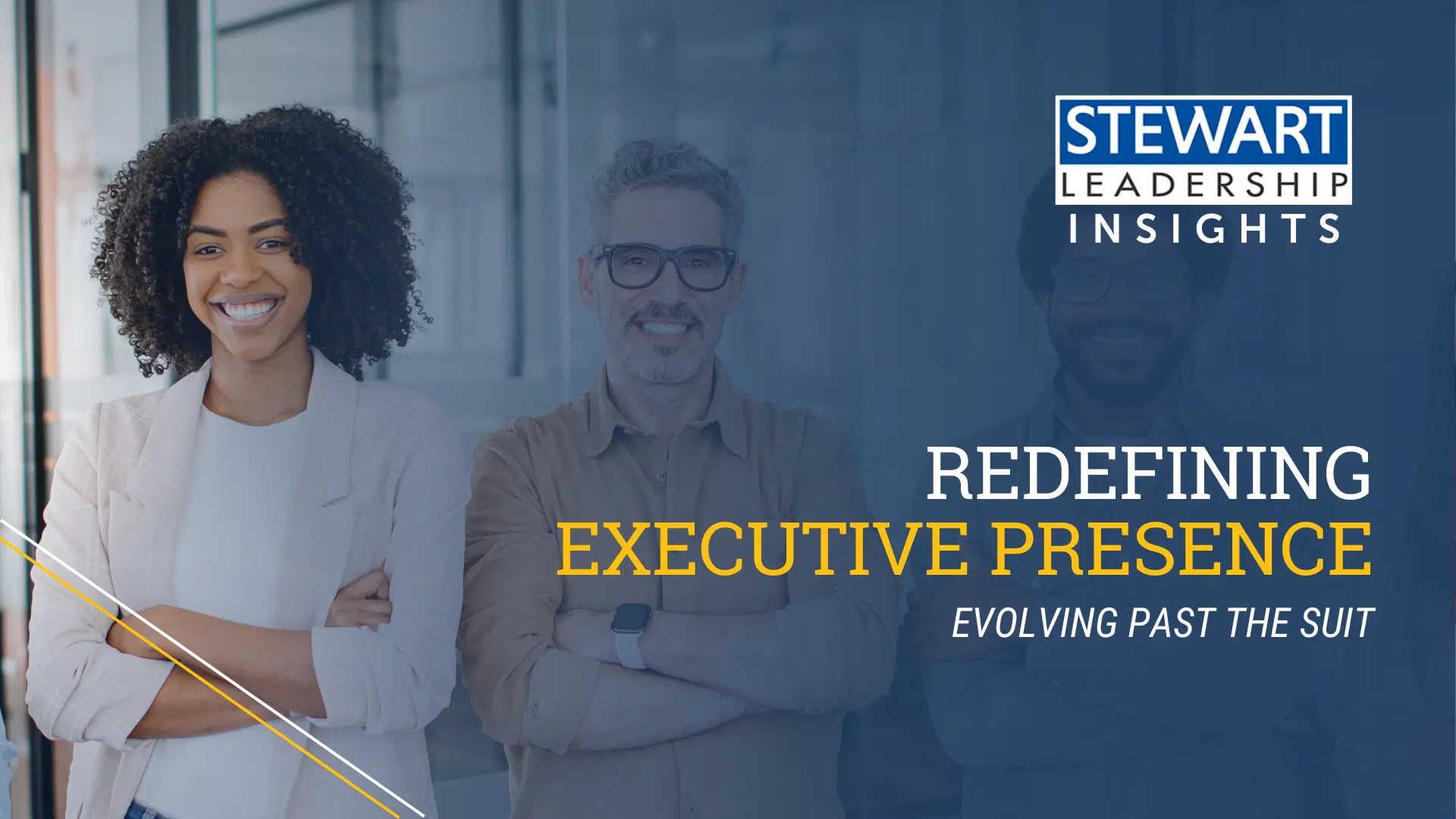 Redefining Executive Presence - Stewart Leadership